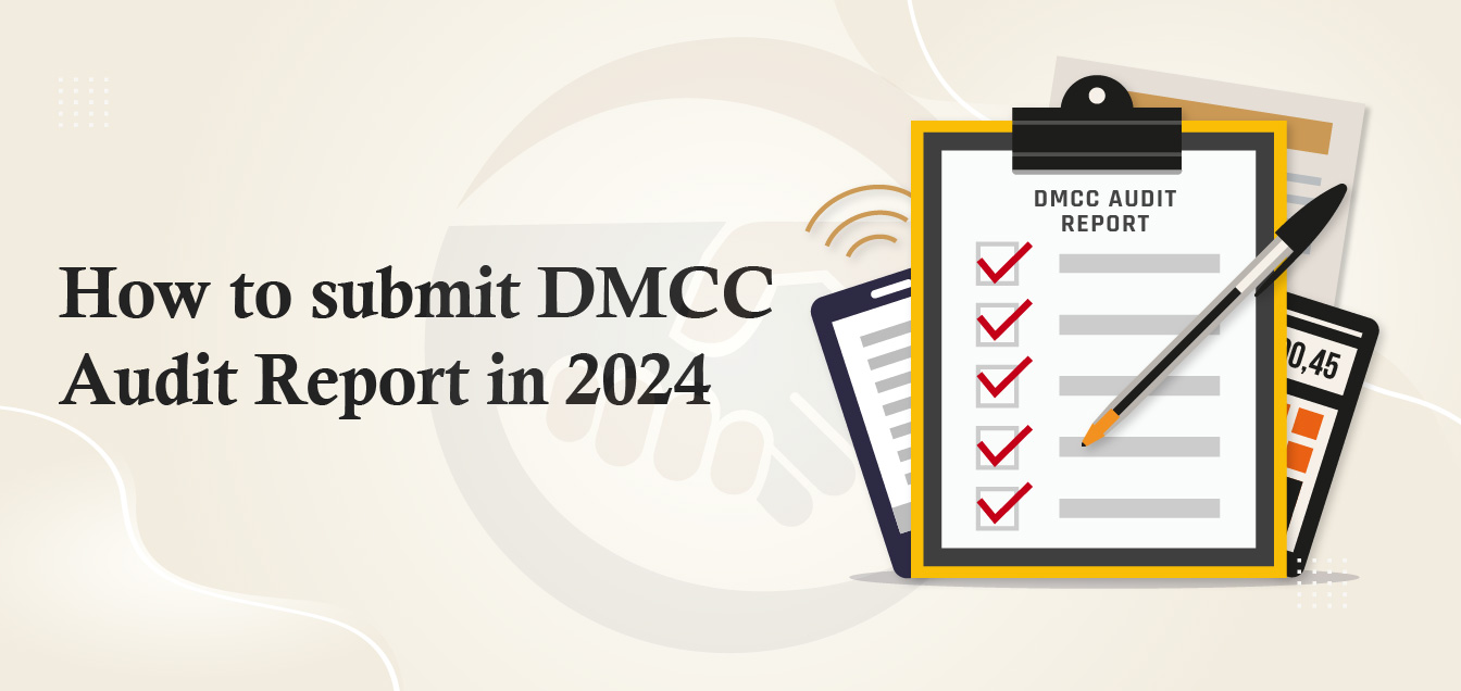 How to submit DMCC Audit Report in 2024