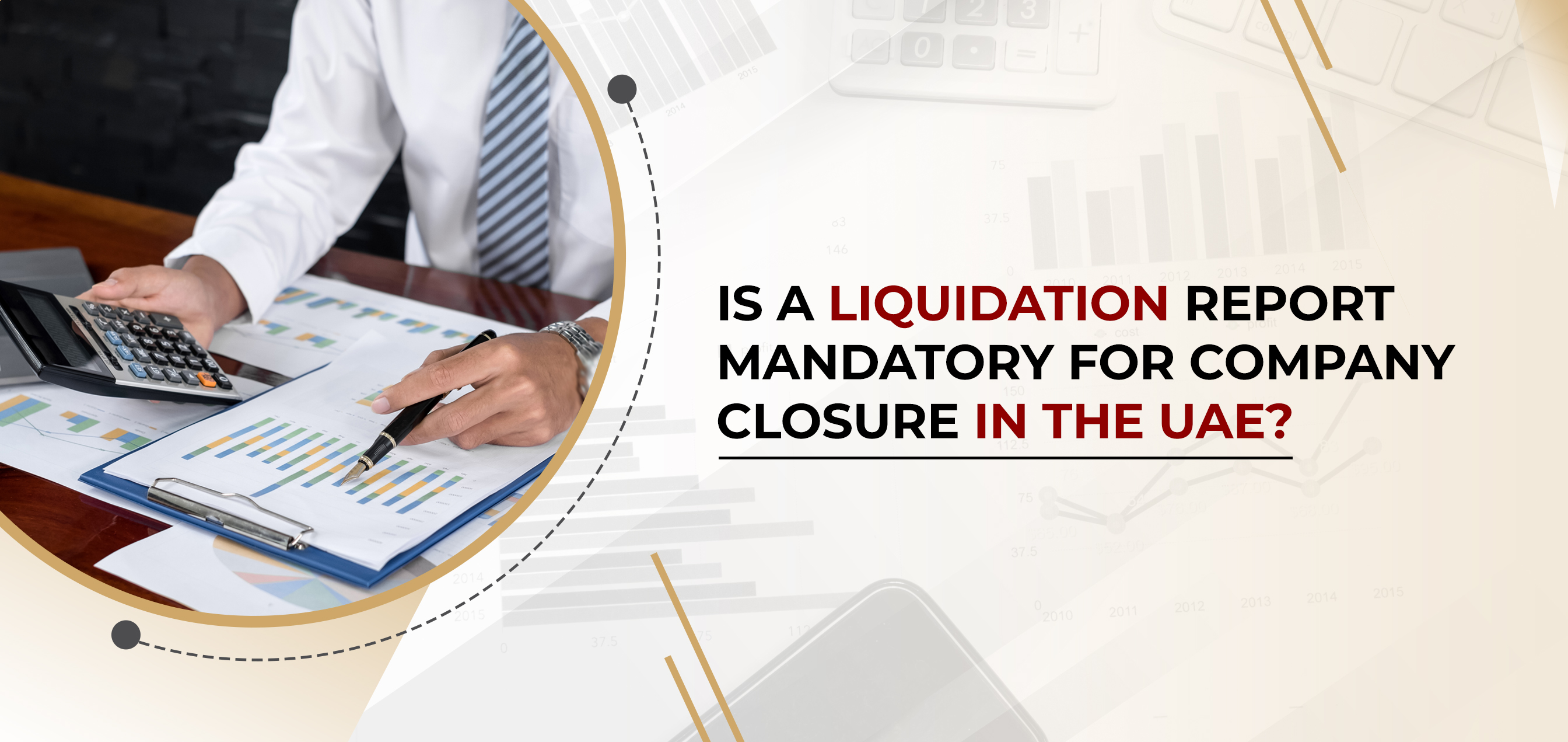 Is a Liquidation Report Mandatory for Company Closure in the UAE